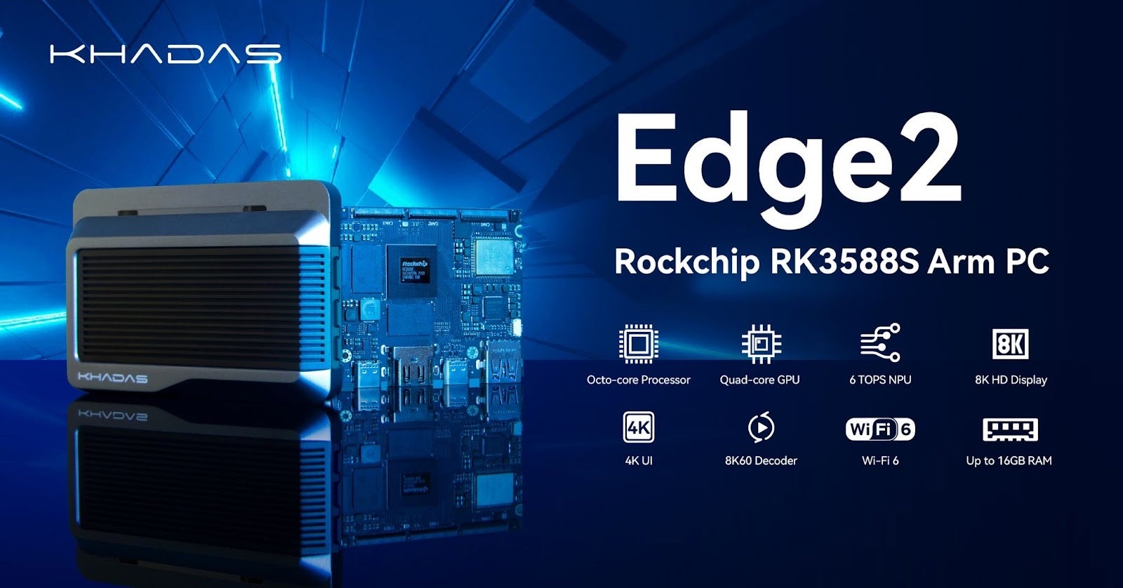 KHADAS社-16GBメモリ搭載シングルボードコンピューター「Edge2」日本アマゾン公式ストア2000円割引付き | Khadas Technology Co., Ltd のプレスリリース